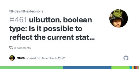 Uibutton Boolean Type Is It Possible To Reflect The Current State Of The Button In Text Or The