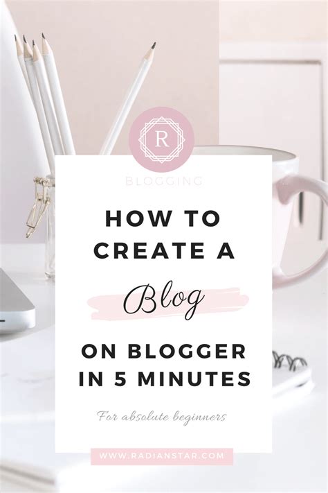 Create Your Free Blog In Minutes On Blogger Radianstar
