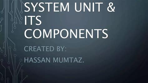 System Unit And Its Componentspptx
