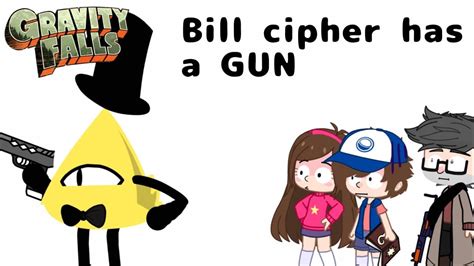 Bill Cipher Has A Gun Gravity Falls Youtube