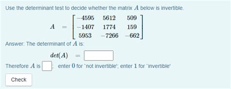 solved use the determinant test to decide whether the matrix