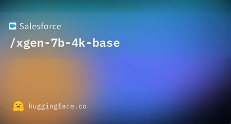 Salesforcexgen 7b 4k Base · Hugging Face