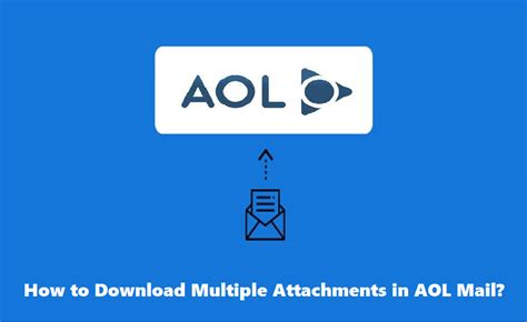How To Download Multiple Attachments In AOL Mail Best Practices