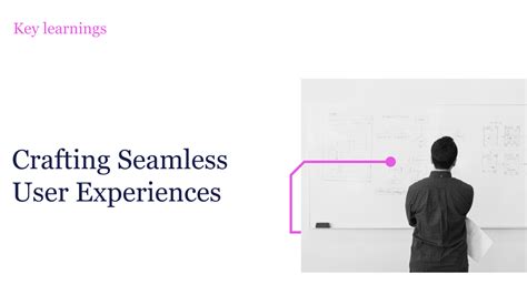 Crafting Seamless User Experiences