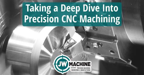 Taking A Deep Dive Into Precision Cnc Machining