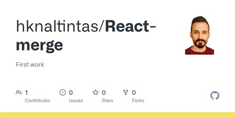 GitHub Hknaltintas React Merge First Work