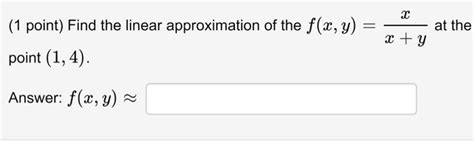 Solved Point Find The Linear Approximation Of The Chegg