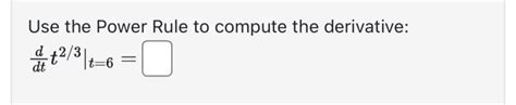 Solved Use The Power Rule To Compute The Derivative Chegg