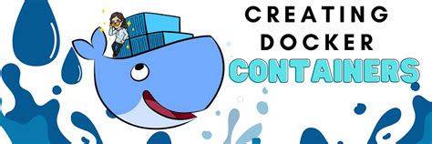 Creating Docker Containers What Comes To Mind When You Hear The By Katie Sheridan Medium