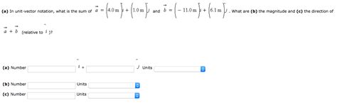 Solved A In Unit Vector Notation What Is The Sum Of A Chegg Com