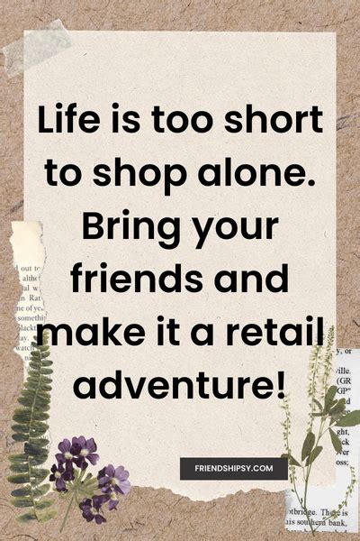 Shopping With Friends Quotes Friendshipsy