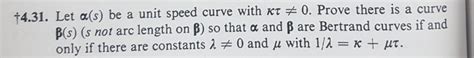 Solved Prove That A Unit Speed Curve A S Is A Helix Chegg Com