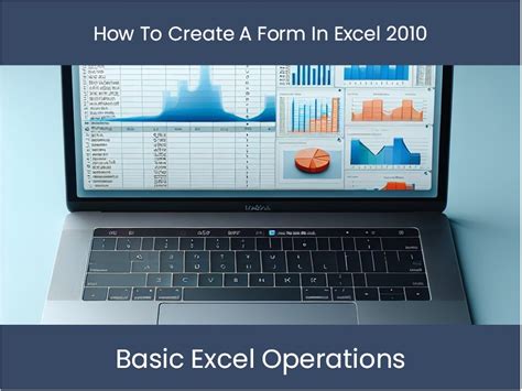 Excel Tutorial How To Create A Form In Excel 2010 Excel