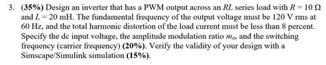 Solved Design An Inverter That Has A PWM Output Chegg