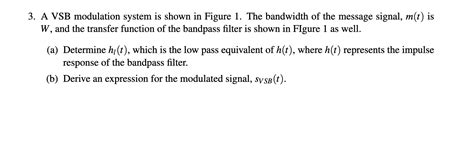 solved 3 a vsb modulation system is shown in figure 1 the
