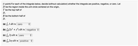solved point for each of the integrals below decide without