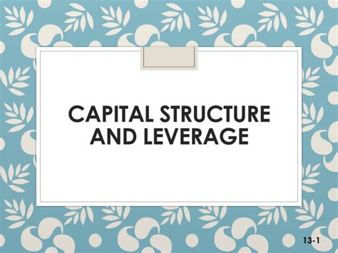 Capital Structure And Leverage Finance Presentation
