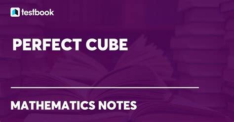 Perfect Cube Formula Properties And Steps To Find With Examples