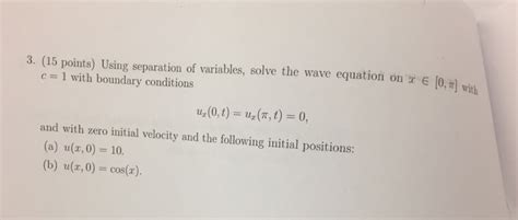 Solved Using Separation Of Variables Solve The Wave
