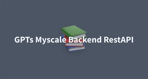 Gpts Myscale Backend Restapi A Hugging Face Space By Myscale