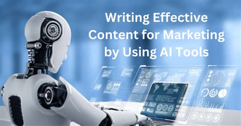 writing effective content for marketing by using ai tools