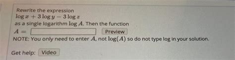 solved rewrite the expression log x 3 log y 3 log z as a