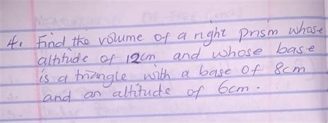 Solved 4 Find The Volume Of A Right Prism Whose Altitude Of