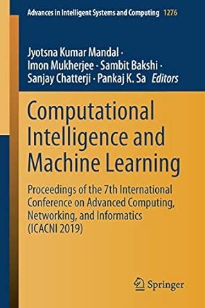 Buy Computational Intelligence And Machine Learning Proceedings Of The Th International