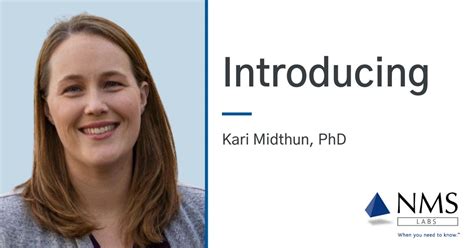 Nms Labs On Linkedin We Are Pleased To Introduce Dr Kari Midthun Who