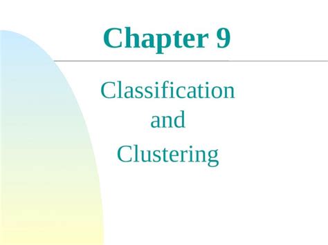 pptx chapter 9 classification and clustering classification and