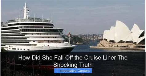 How Did She Fall Off The Cruise Liner The Shocking Truth