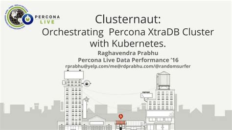 Clusternaut Orchestrating Percona Xtradb Cluster With Kubernetes Ppt