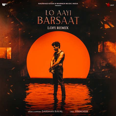 Stream Darshan Raval Listen To Lo Aayi Barsaat Lofi Remix Playlist