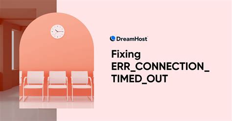 Fixing Errconnectiontimedout Dreamhost Flatrocksoft