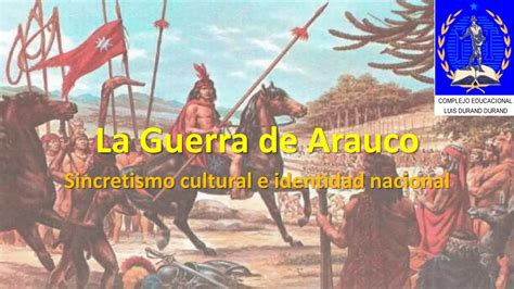 La Guerra De Arauco Pptx