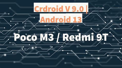 Crdroid V9 0 Official Android 13 Poco M3 And Redmi 9t Chime Juice Youtube