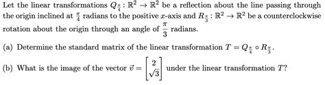solved let the linear transformations q4π r2→r2 be a