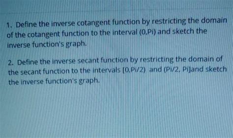 Solved 1 Define The Inverse Cotangent Function By