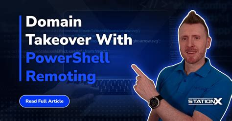 PowerShell Remoting For Hackers Domain Takeover In 2025