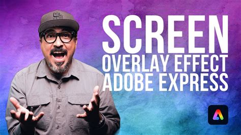 Transform Your Video With Screen Overlay Effect In Adobe Express Youtube