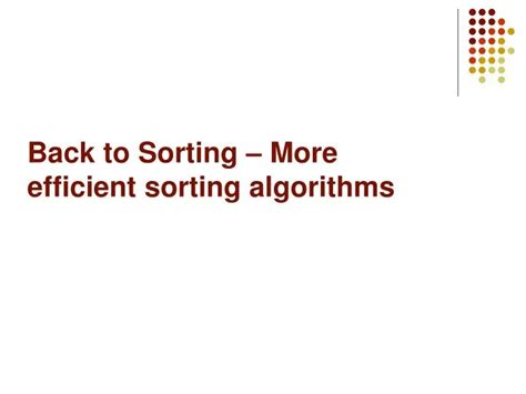 Ppt Back To Sorting More Efficient Sorting Algorithms Powerpoint Presentation Id