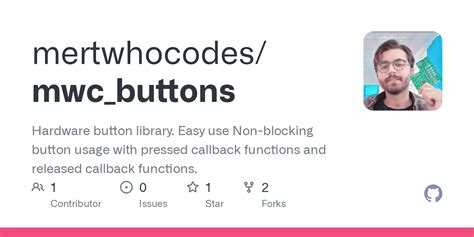 Github Mertwhocodesmwcbuttons Hardware Button Library Easy Use Non Blocking Button Usage