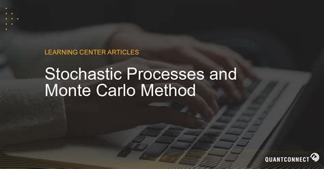 Stochastic Processes And Monte Carlo Method Introduction To Options On QuantConnect