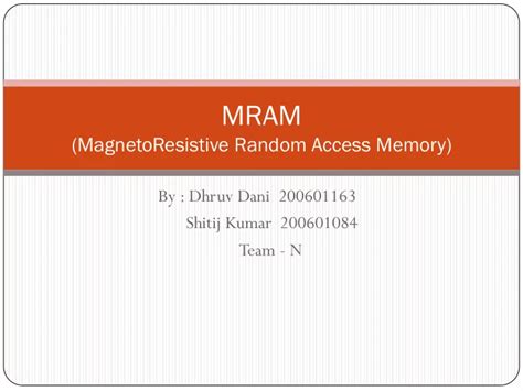 [ppt] Mram Magnetoresistive Random Access Memory By Dhruv Dani Powerpoint Presentation 79471