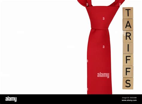The Word Tariffs Is Placed On A Red Tie American Trade Policy New