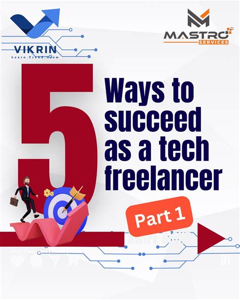 5 Ways To Succeed As A Tech Freelancer Part 1 Vikrin
