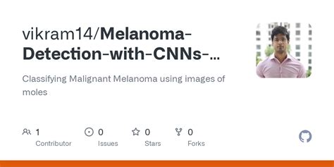 Github Vikram Melanoma Detection With Cnns And Svms Classifying Malignant Melanoma Using