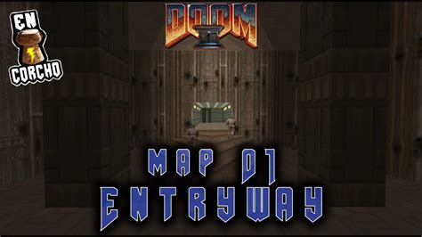 Doom 2 Map01 - Entryway - Secretos 100% (All Secrets) - En Corcho - YouTube
