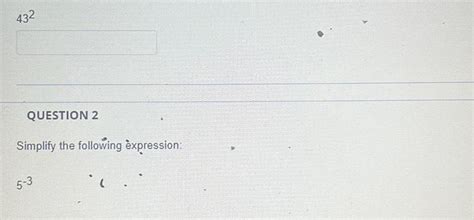 Answered 432 Question 2 Simplify The Following Expression 5 3 Kunduz