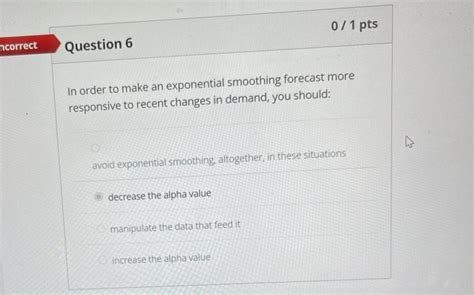 Solved In Order To Make An Exponential Smoothing Forecast
